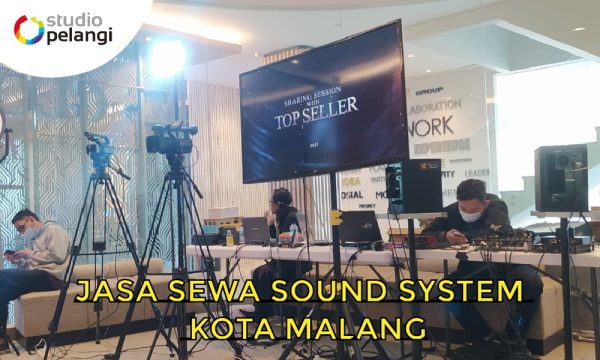 Jasa Sewa Sound System Malang - Pelangi Event Production