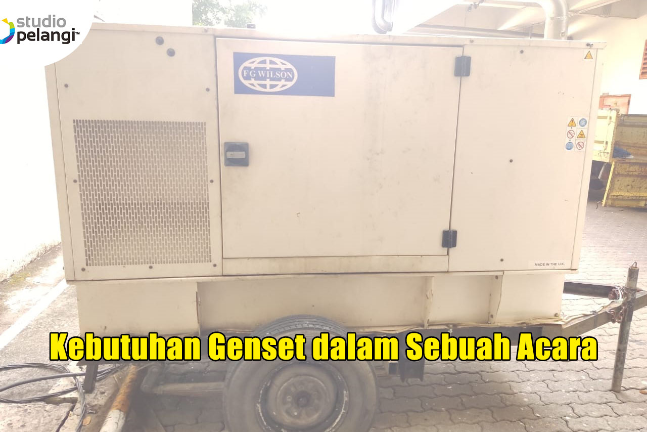Kebutuhan Genset dalam Sebuah Acara - Pelangi Event Production