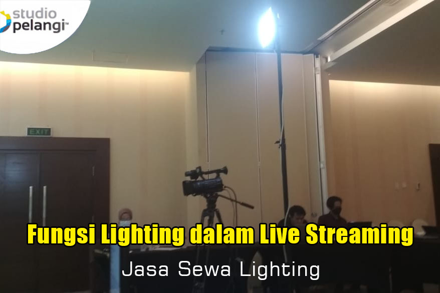 Fungsi Lighting dalam Live Streaming - Pelangi Event Production
