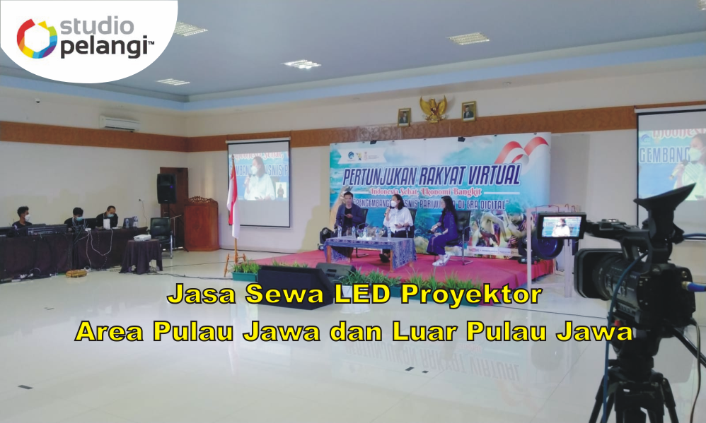 Jasa Sewa LED Proyektor Area Pulau Jawa dan Luar Pulau Jawa