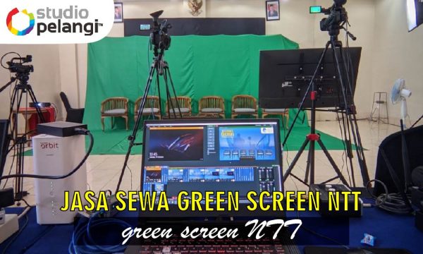 Jasa Sewa Green Screen NTT - Pelangi Event Production