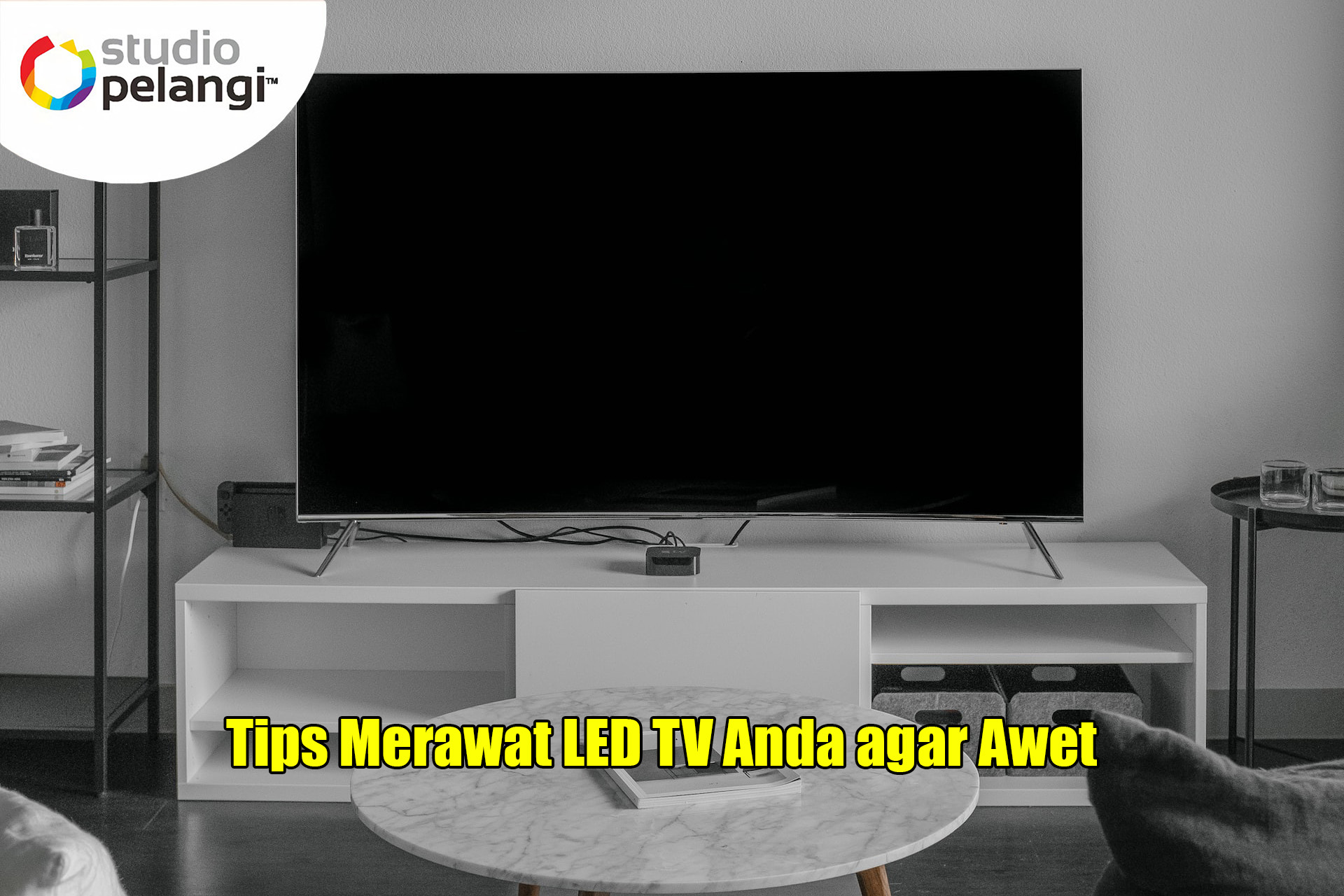Tips Merawat TV LED Anda agar Awet - Pelangi Event Production