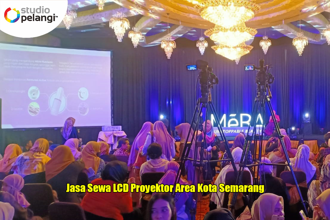 Jasa Sewa LCD Proyektor Area Kota Semarang - Pelangi Event Production