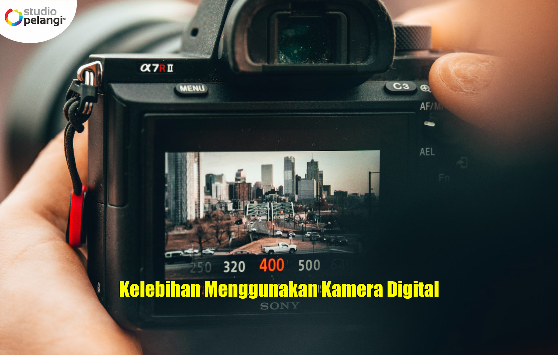 Kelebihan Menggunakan Kamera Digital - Pelangi Event Production