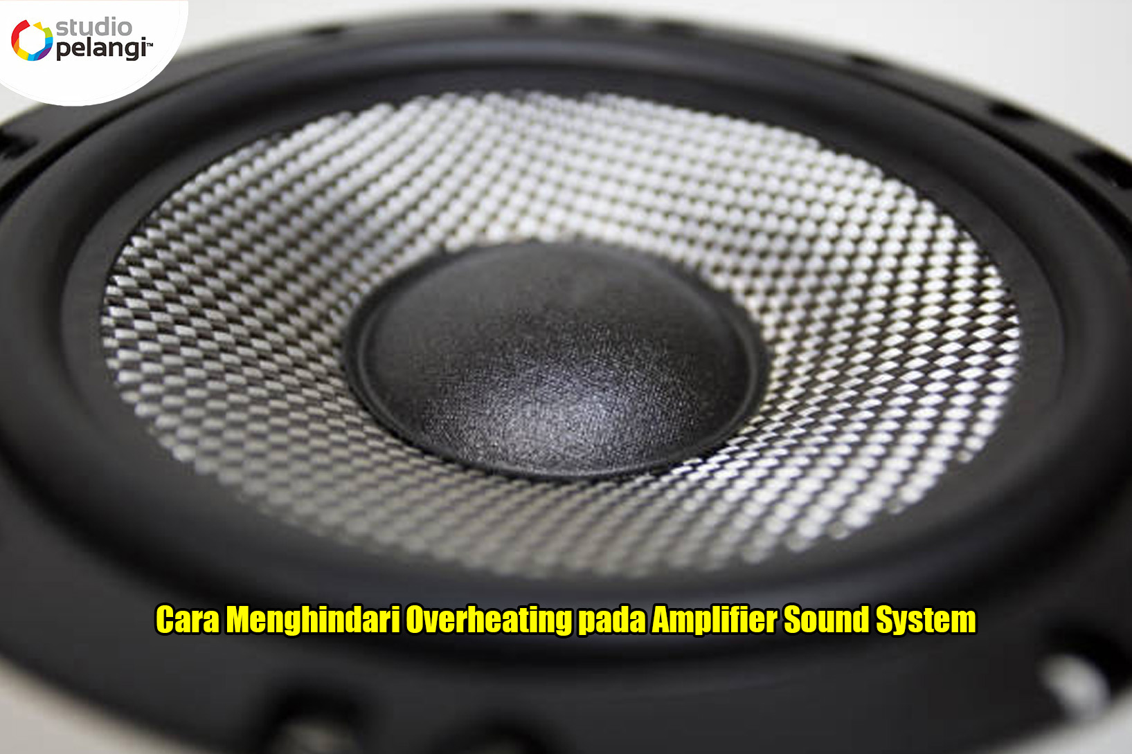 Cara Menghindari Overheating pada Sound System