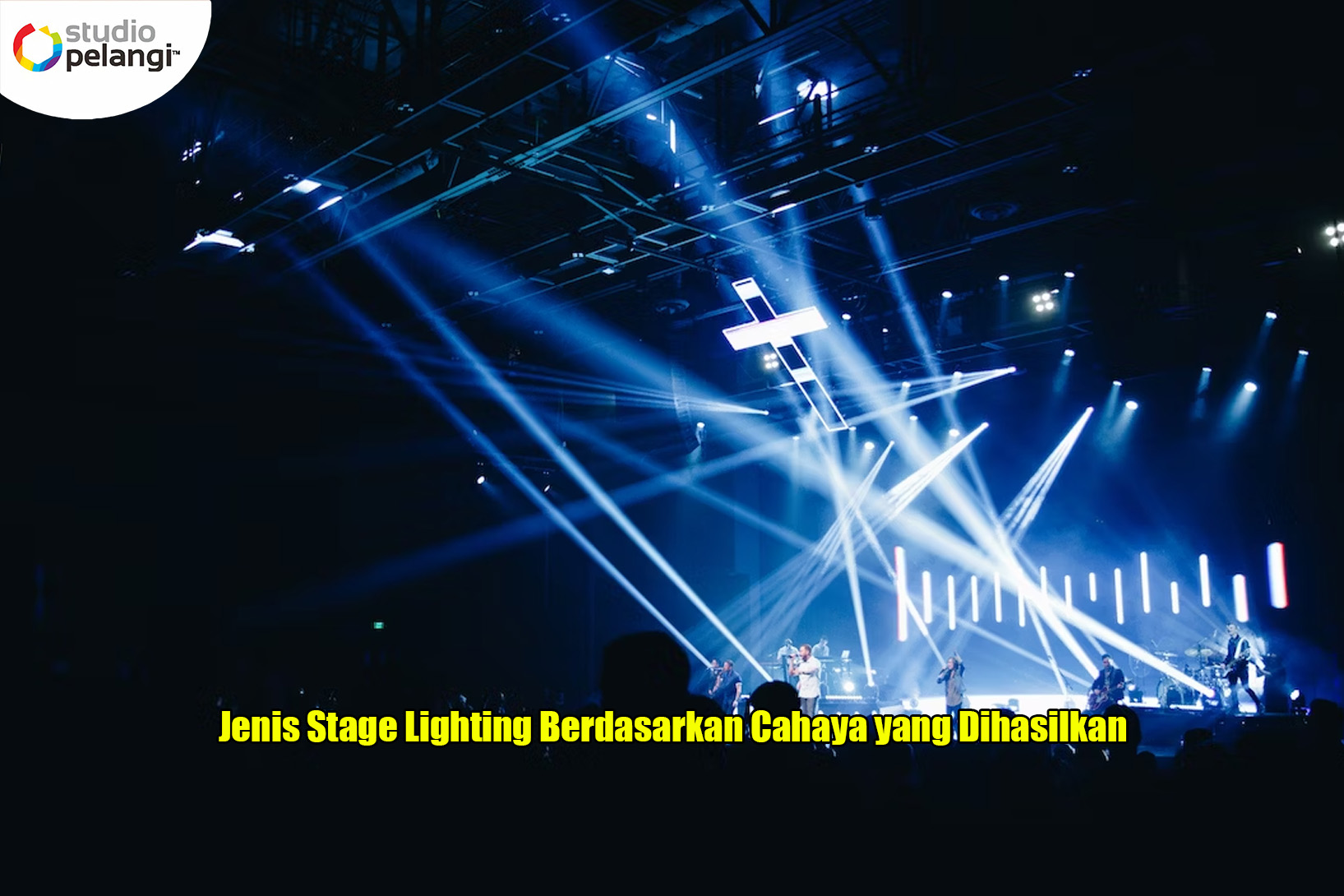 Jenis Stage Lighting Berdasarkan Cahaya yang Dihasilkan - Pelangi Event ...