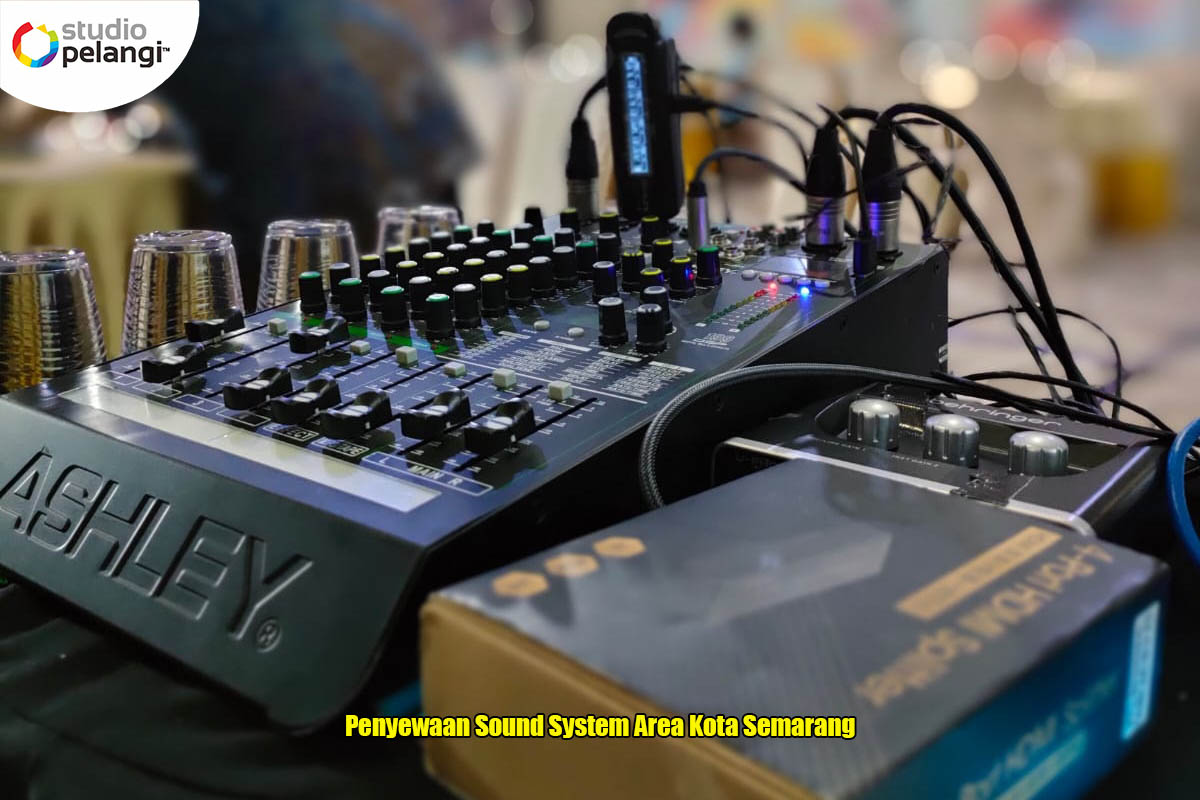 Penyewaan Sound System Area Kota Semarang - Pelangi Event Production