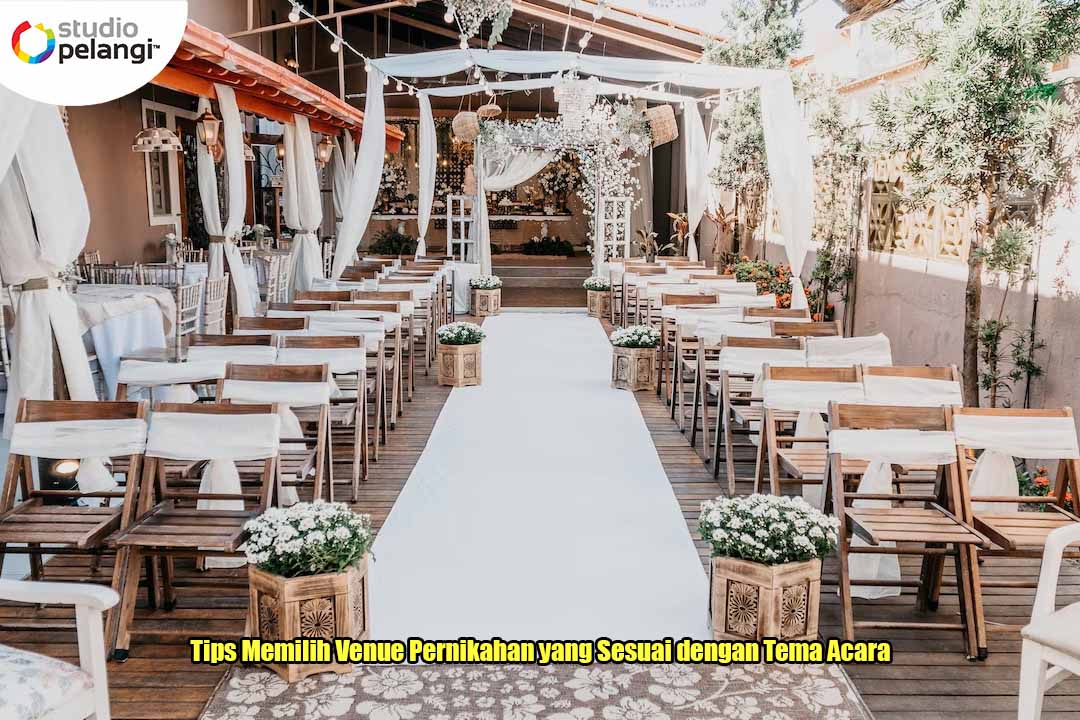 Tips Memilih Venue Pernikahan yang Sesuai dengan Tema Acara - Pelangi ...