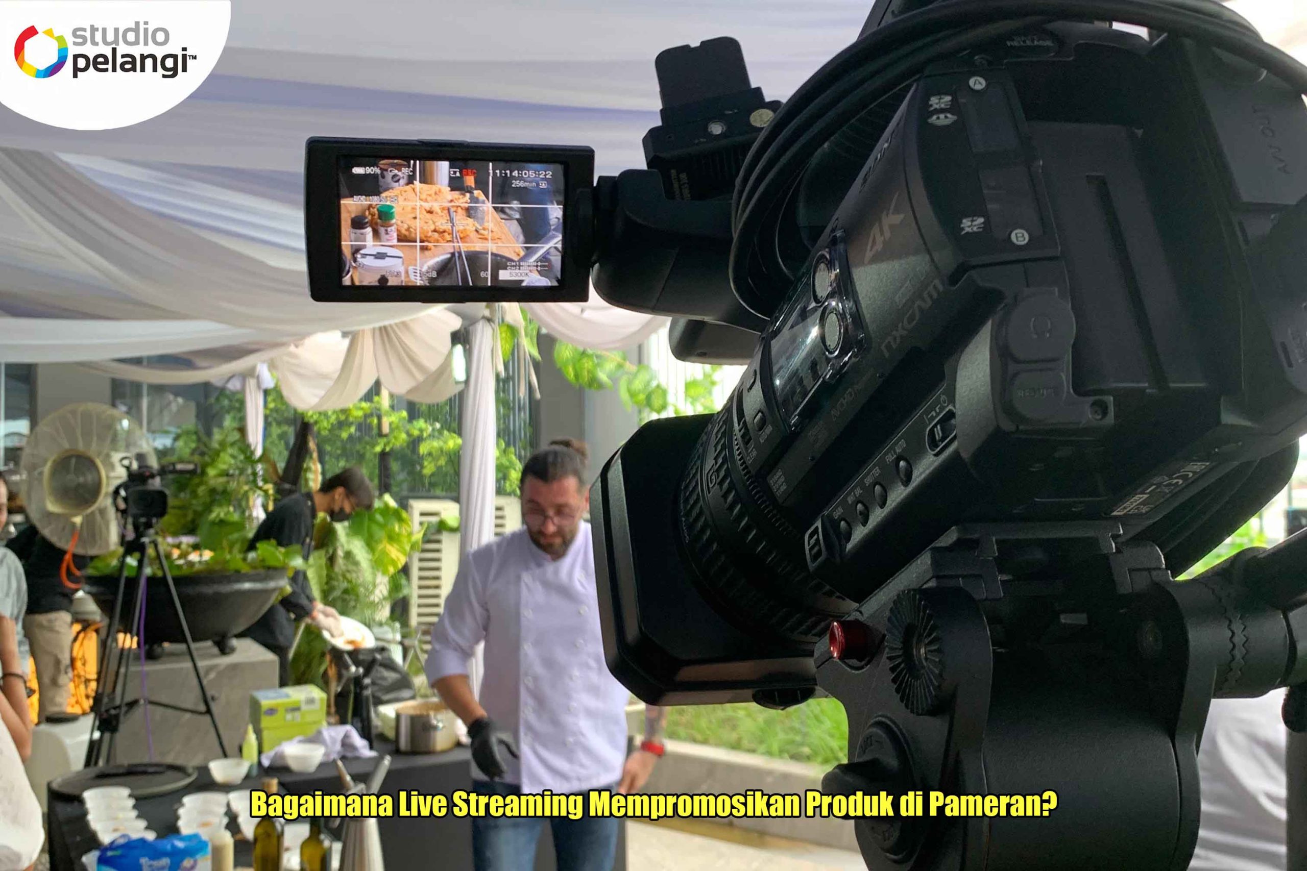 Bagaimana Live Streaming Mempromosikan Produk di Pameran? - Pelangi ...