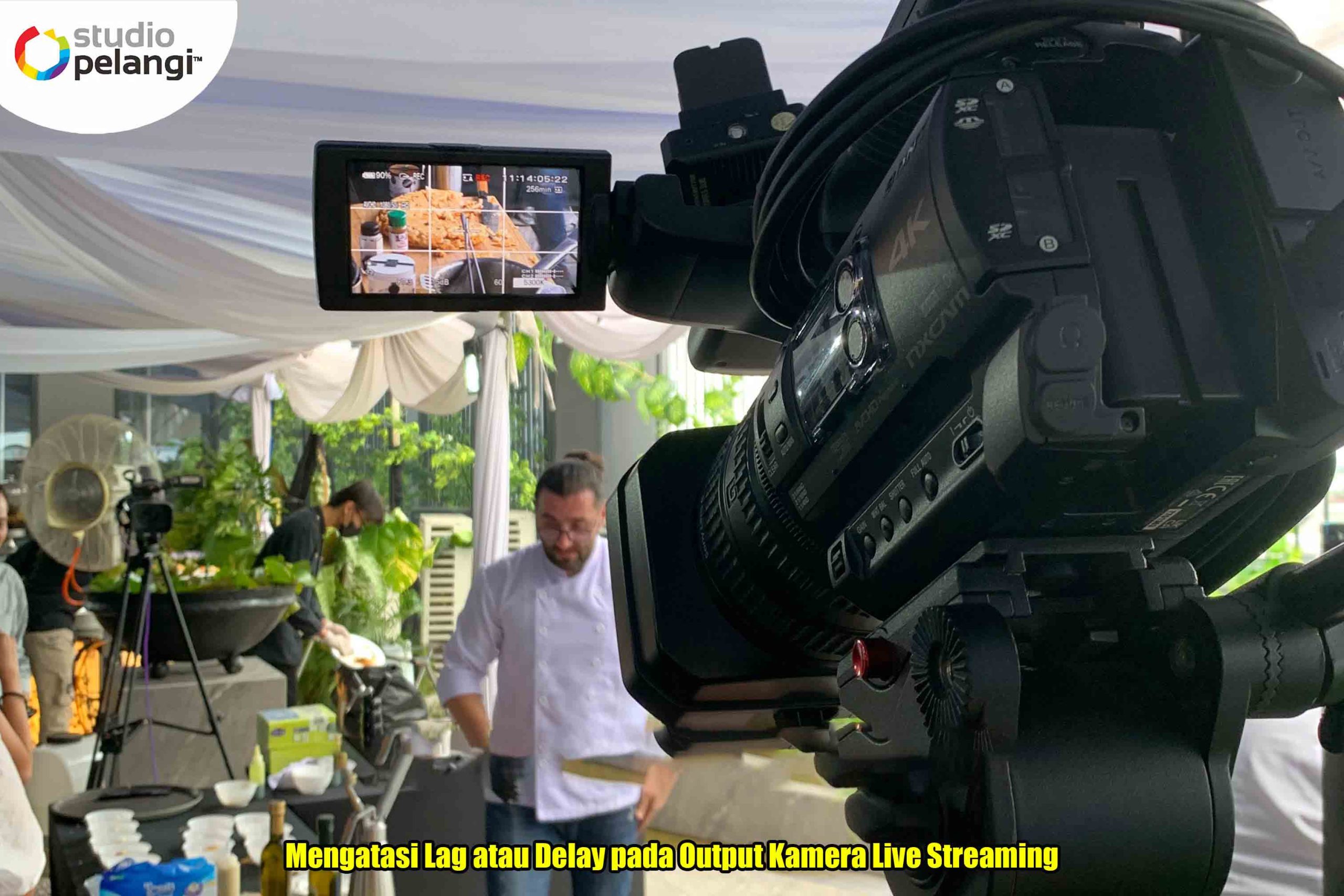 Mengatasi Lag atau Delay pada Output Kamera Live Streaming - Pelangi ...