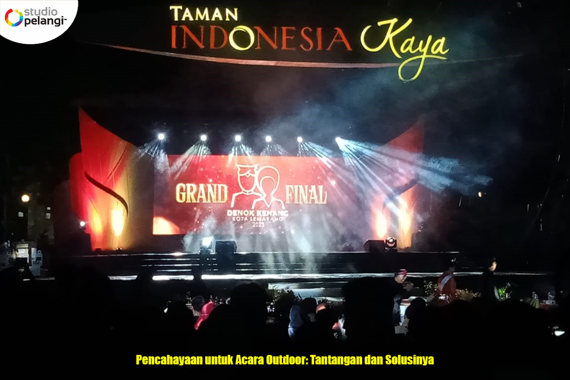 Pencahayaan untuk Acara Outdoor: Tantangan dan Solusinya - Pelangi ...