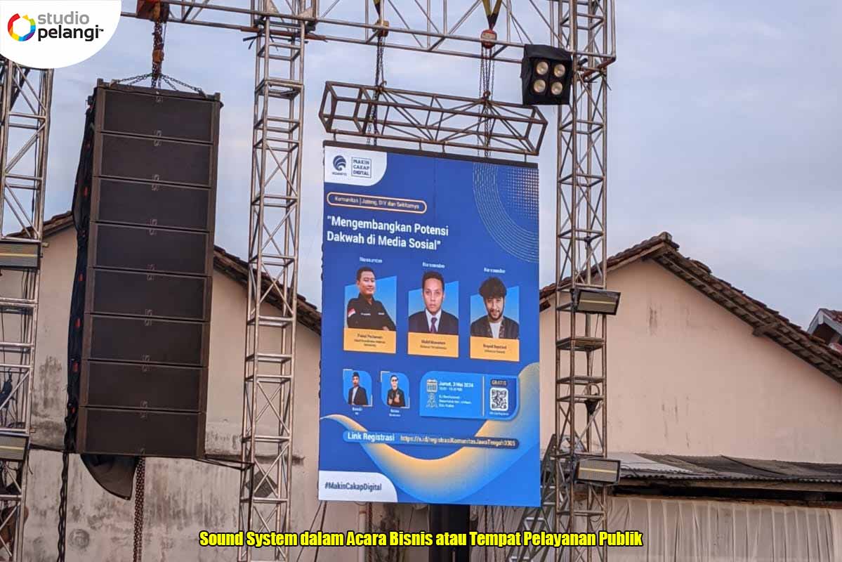 Sound System dalam Acara Bisnis atau Tempat Pelayanan Publik - Pelangi ...