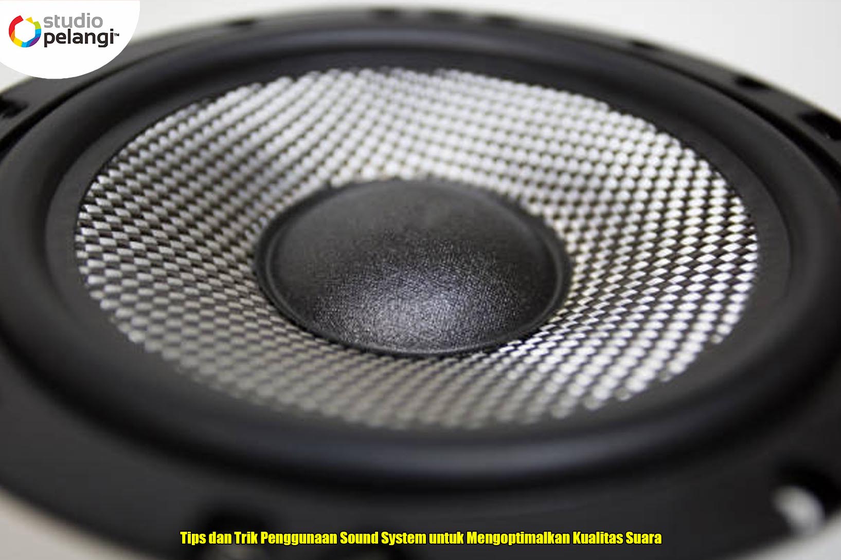 Tips dan Trik Penggunaan Sound System untuk Mengoptimalkan Kualitas ...