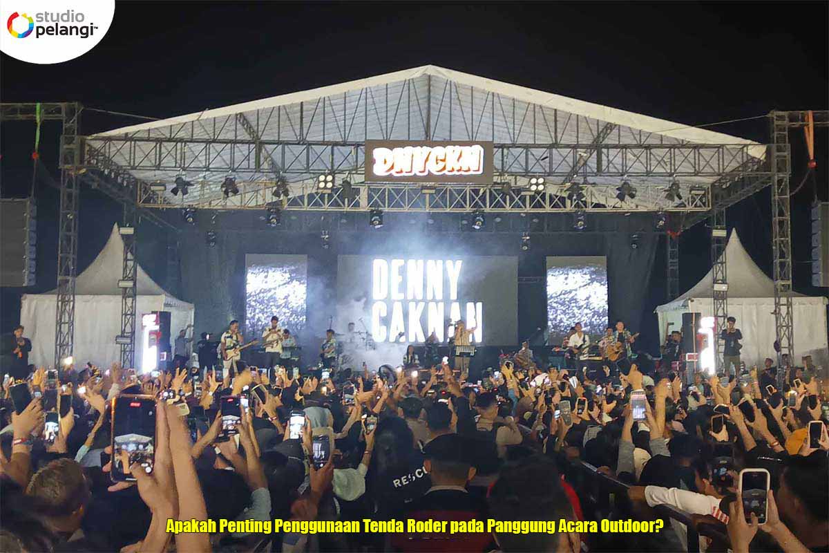 Apakah Penting Penggunaan Tenda Roder pada Panggung Acara Outdoor ...