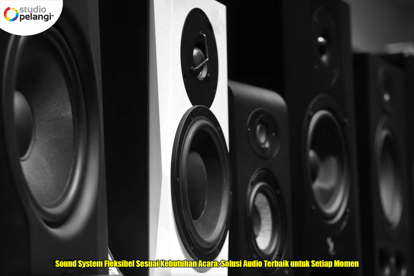 Sound System Fleksibel Sesuai Kebutuhan Acara: Solusi Audio Terbaik ...
