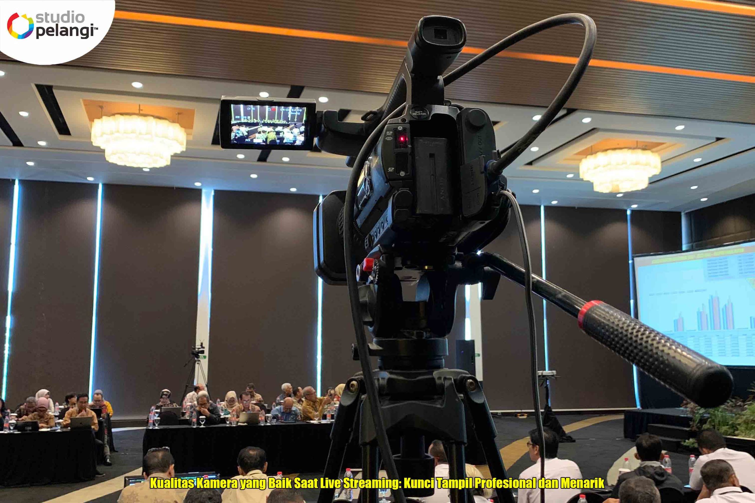 Kualitas Kamera yang Baik Saat Live Streaming: Kunci Tampil Profesional ...